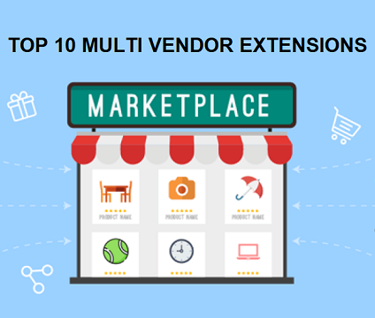 Top 10 Magento 2 Multi Vendor Extensions - Magetop Blog