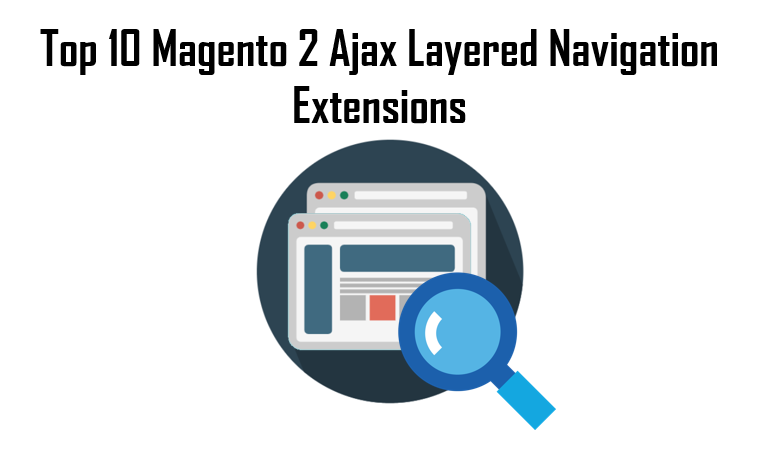 Top 10 Magento 2 Ajax Layered Navigation Extensions - Magetop Blog