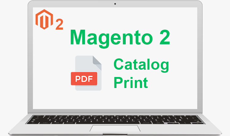 Top 3 Magento 2 PDF Catalog Print Extension - Magetop Blog