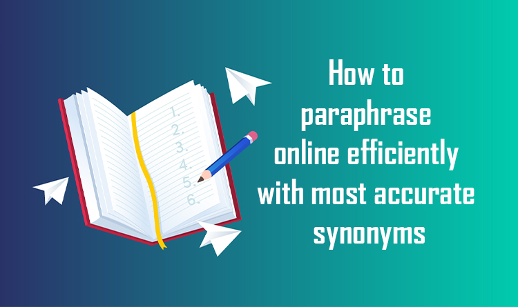 How to paraphrase online efficiently with most accurate synonyms