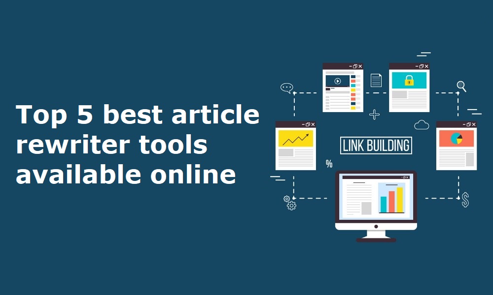 5 best article rewriter tools available online - Magetop Blog