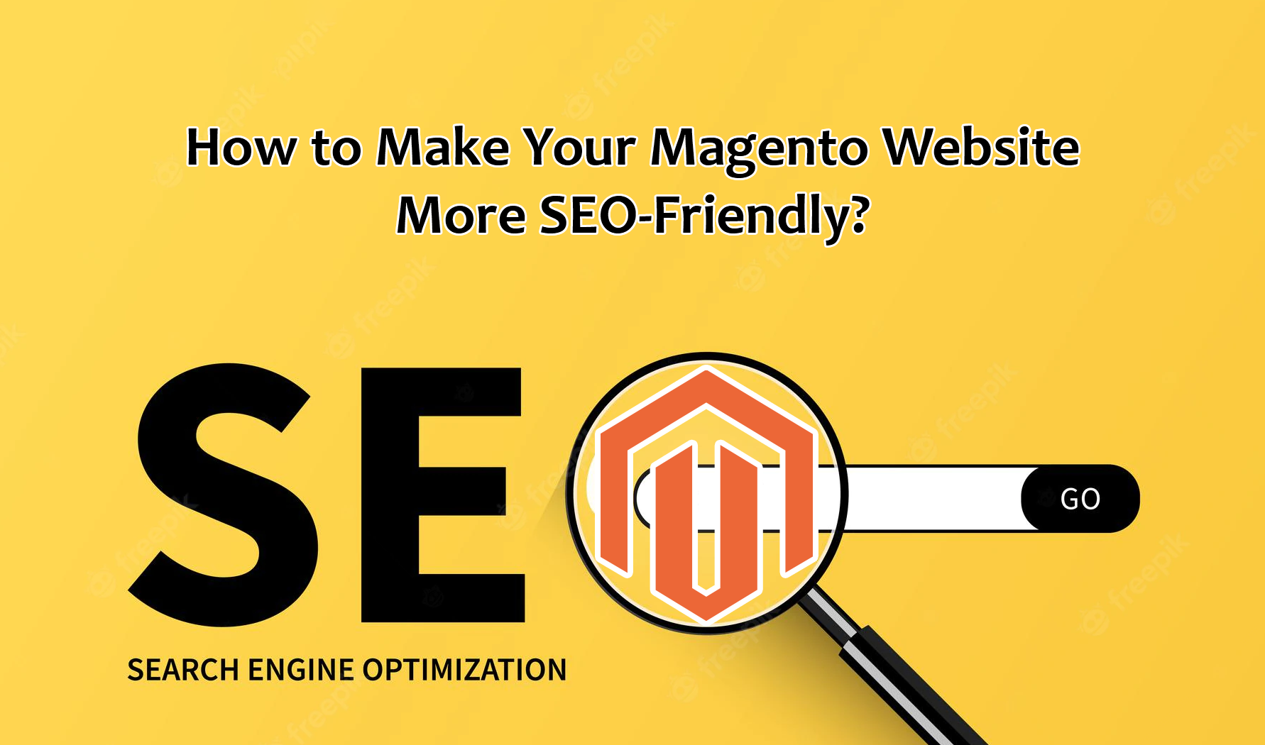 How to Make Your Magento Website More SEO-Friendly?