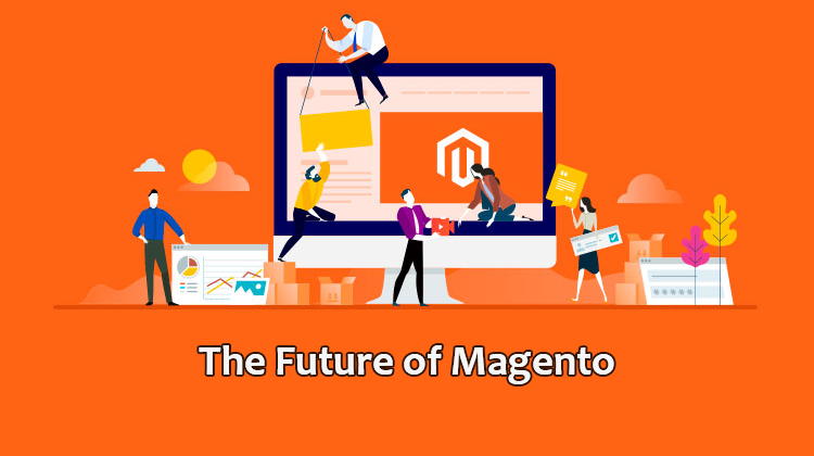 The Future of Magento: How E-Commerce will Revolutionize the Retail ...