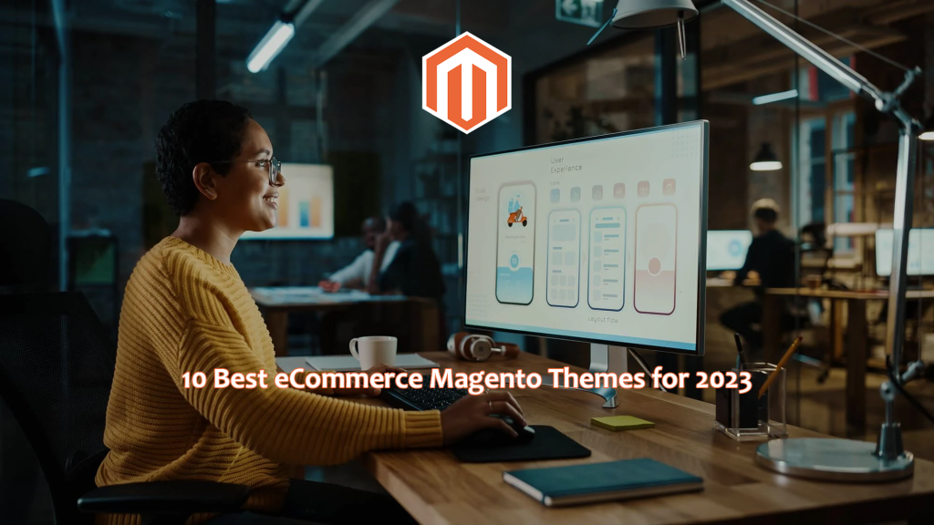 10 Best eCommerce Magento Themes for 2023 - Magetop Blog