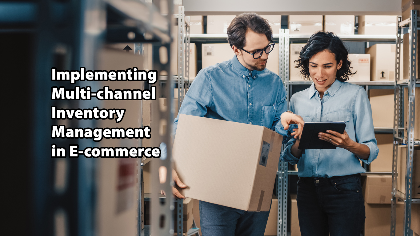 Implementing Multi-channel Inventory Management in E-commerce
